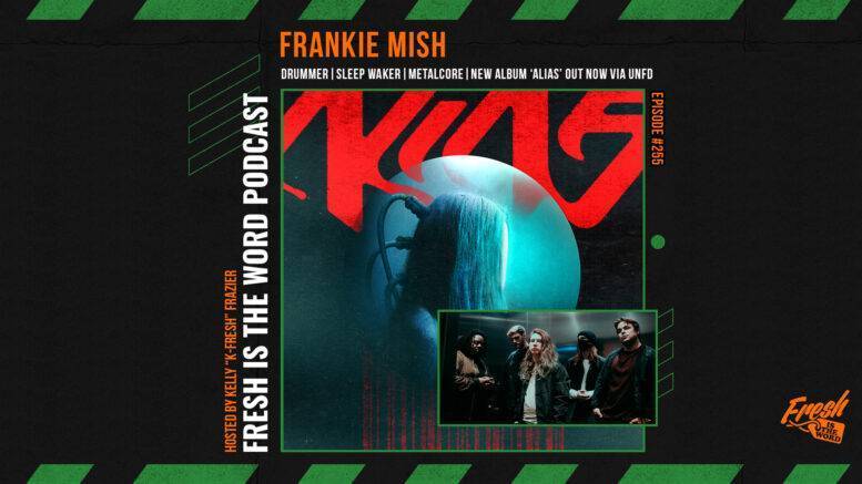 Episode #255: Frankie Mish - Drummer of Grand Rapids Metalcore Band SLEEP WAKER, New Album ...